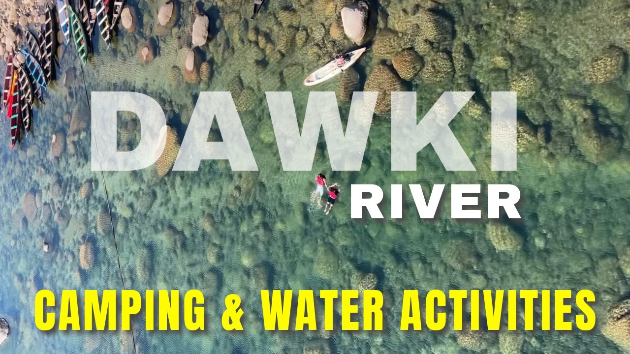 Dawki River Meghalaya | Dawki River Camping | Dawki River Boating ...