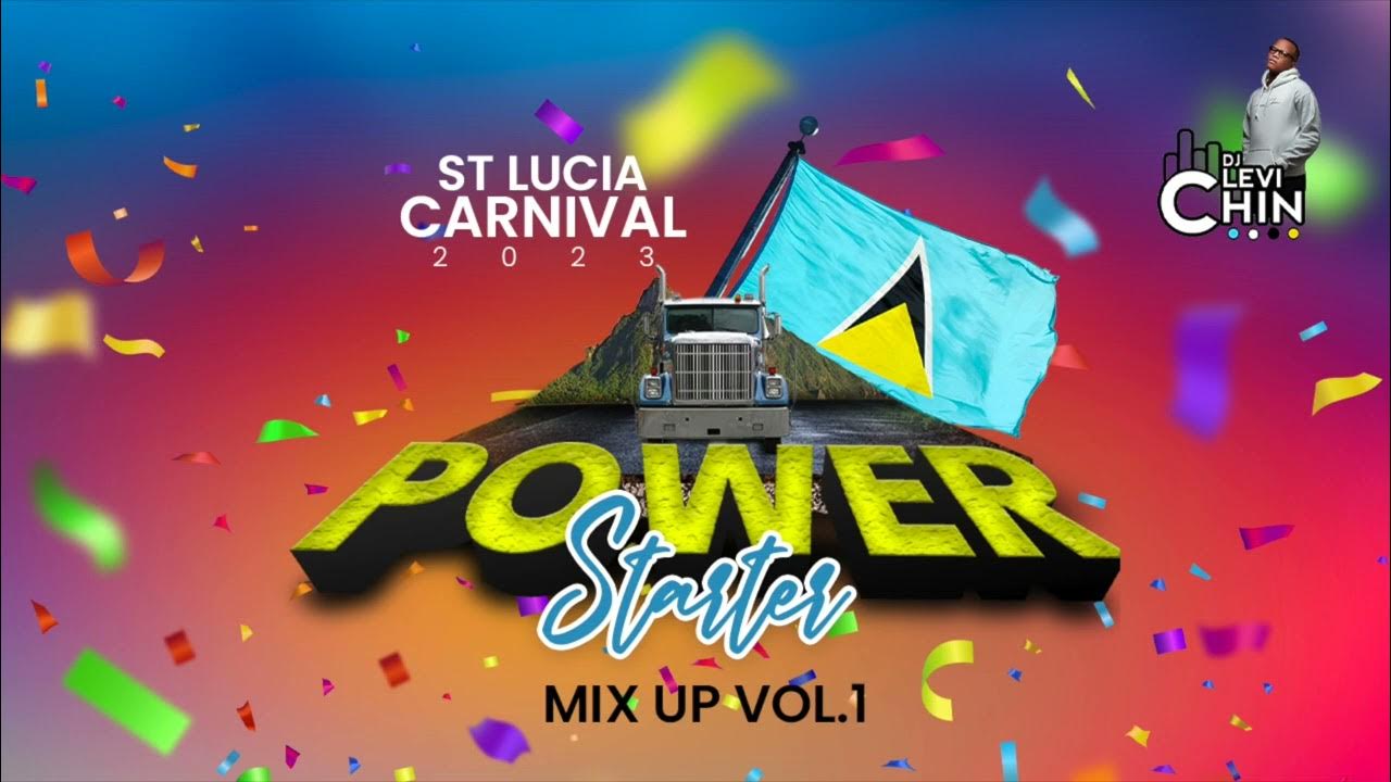 2023 SOCA ST LUCIA "POWER STARTER MIX UP VOL .1" DJ LEVI CHIN - YouTube