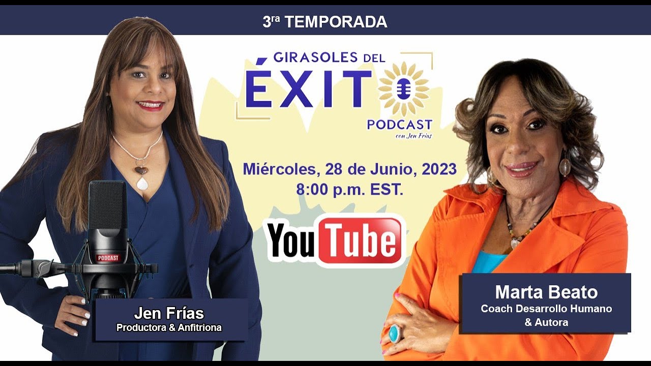 Girasoles del Exito Podcast - Ep.#51 - Desarrollo Personal - Invitada ...