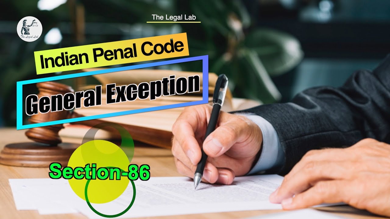 IPC GENERAL EXCEPTION SEC 86 - YouTube