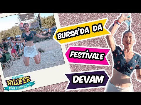 Nilüfer Müzik Festivali 2019 | Bursa'da da Festivale Devam!💃