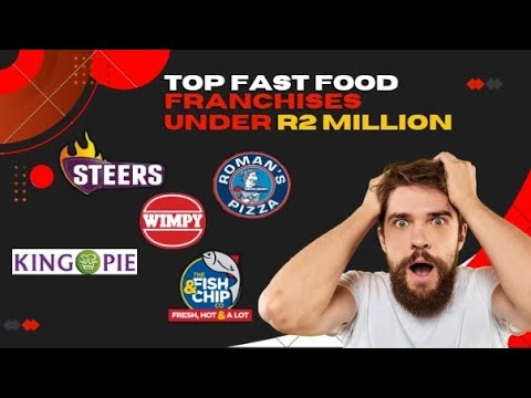 5 Best Fast-Food Franchises Under R2Million - YouTube
