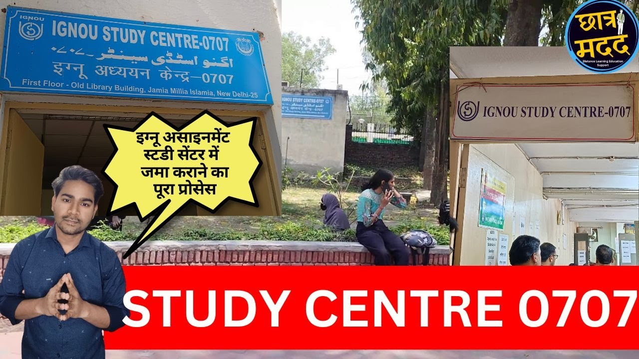 IGNOU ASSIGNMENT SUBMISSION AT STUDY CENTRE 0707 JAMIA MILLIA ISLAMIYA UNIVERSITY| STUDY CENTRE ...