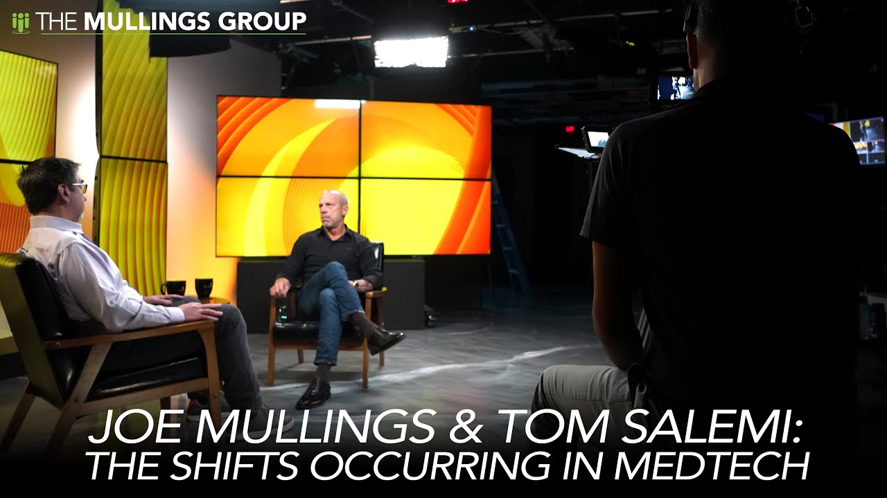 Joe Mullings & Tom Salemi: The Shifts Occurring in Medtech - YouTube