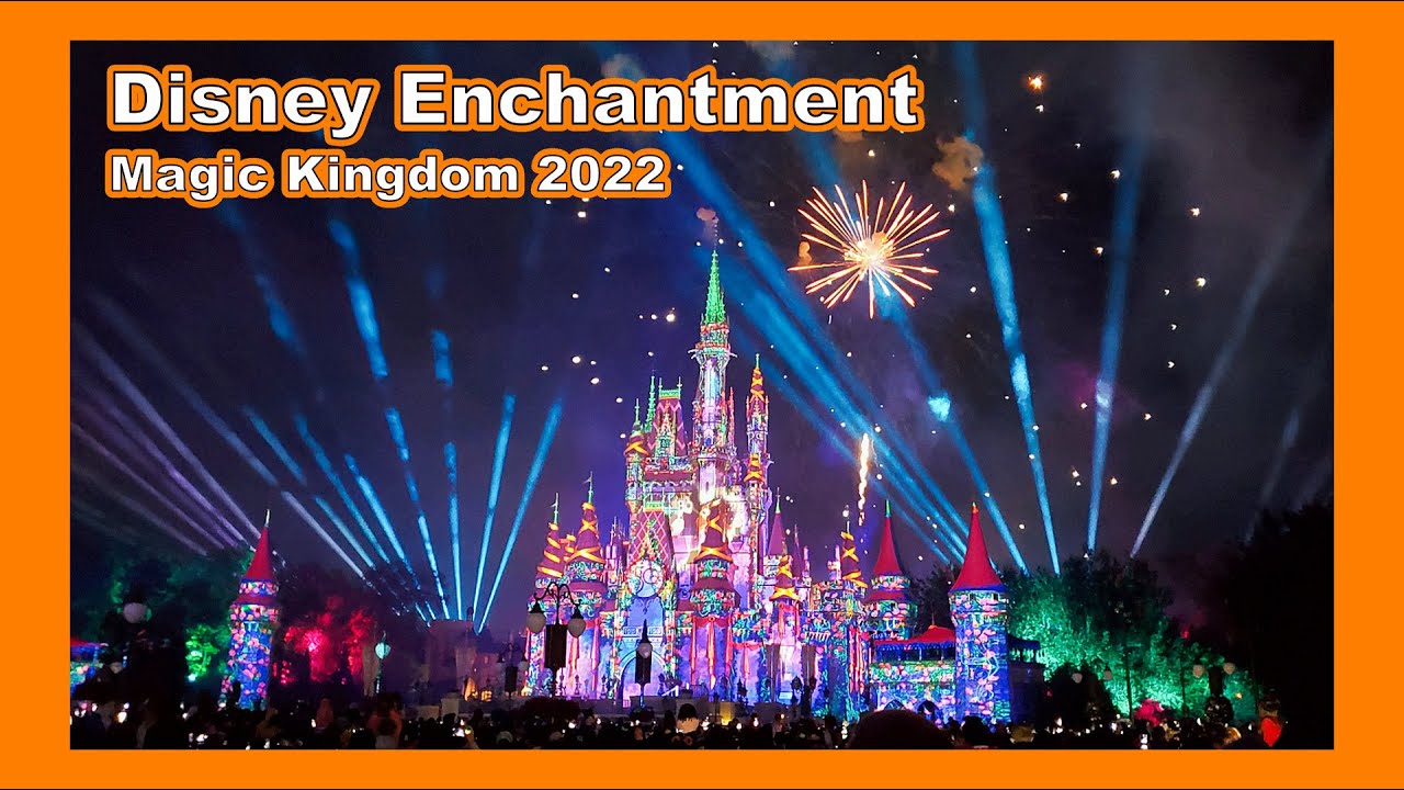Disney Enchantment Nighttime Spectacular at the Magic Kingdom (2022 ...