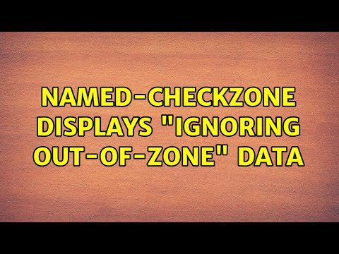 named-checkzone displays "ignoring out-of-zone" data - YouTube