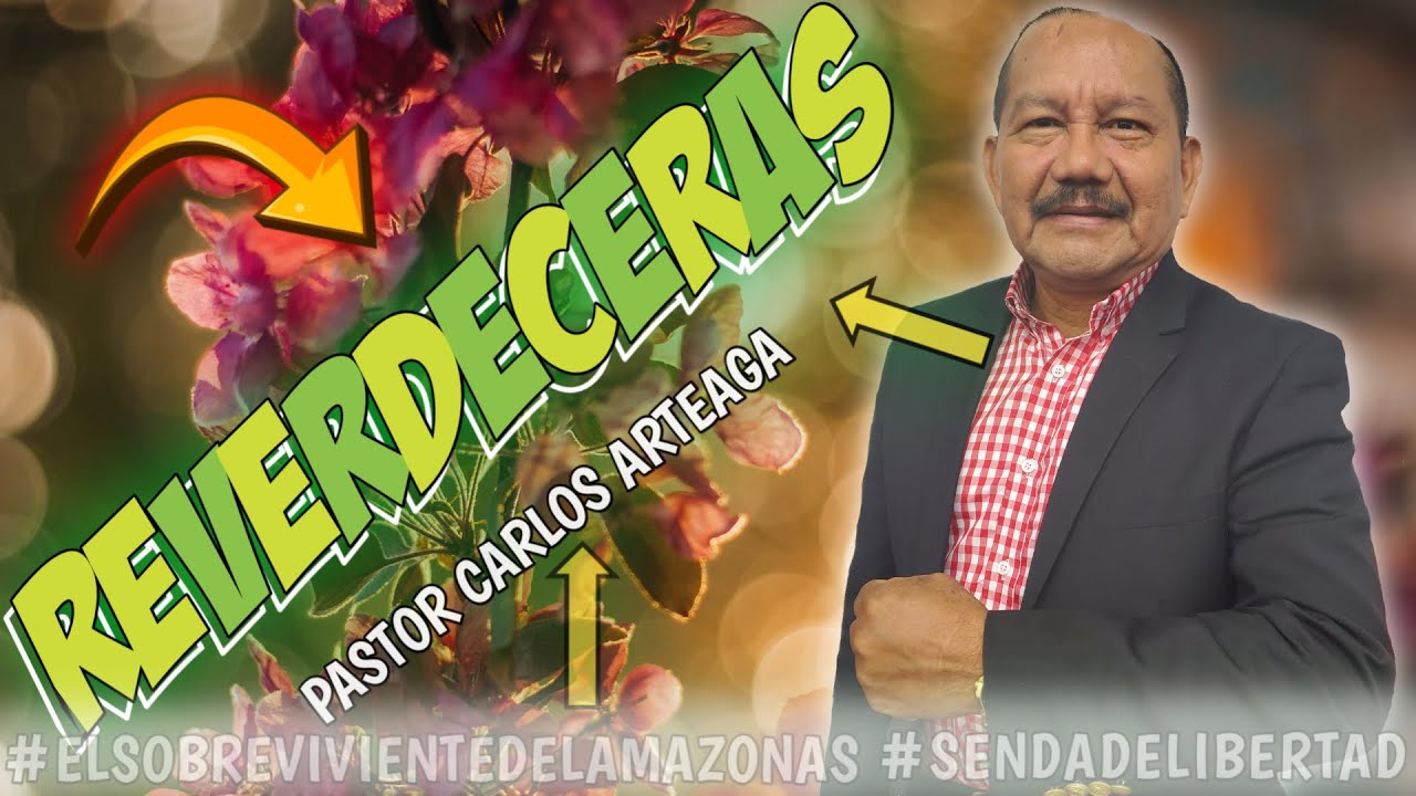 "REVERDECERAS" | PASTOR CARLOS ARTEAGA - YouTube