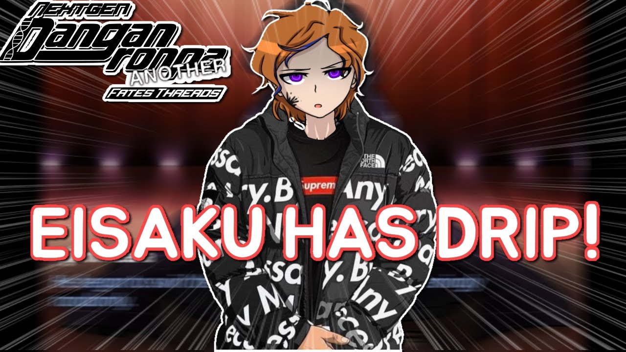 Nextgenronpa Eisaku Has Drip! - YouTube