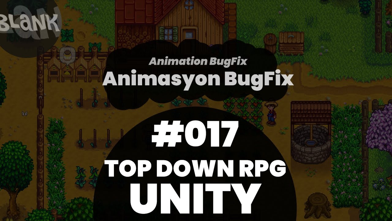 Karakter Animasyon BugFix | Unity ile Top Down RPG Yapımı #017 - YouTube
