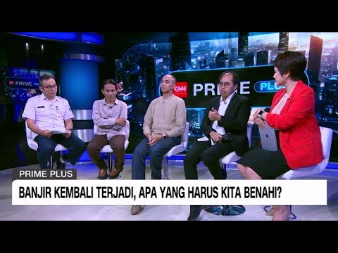 Banjir Kembali Terjadi, Apa yang Harus Kita Benahi? | Prime Plus - YouTube