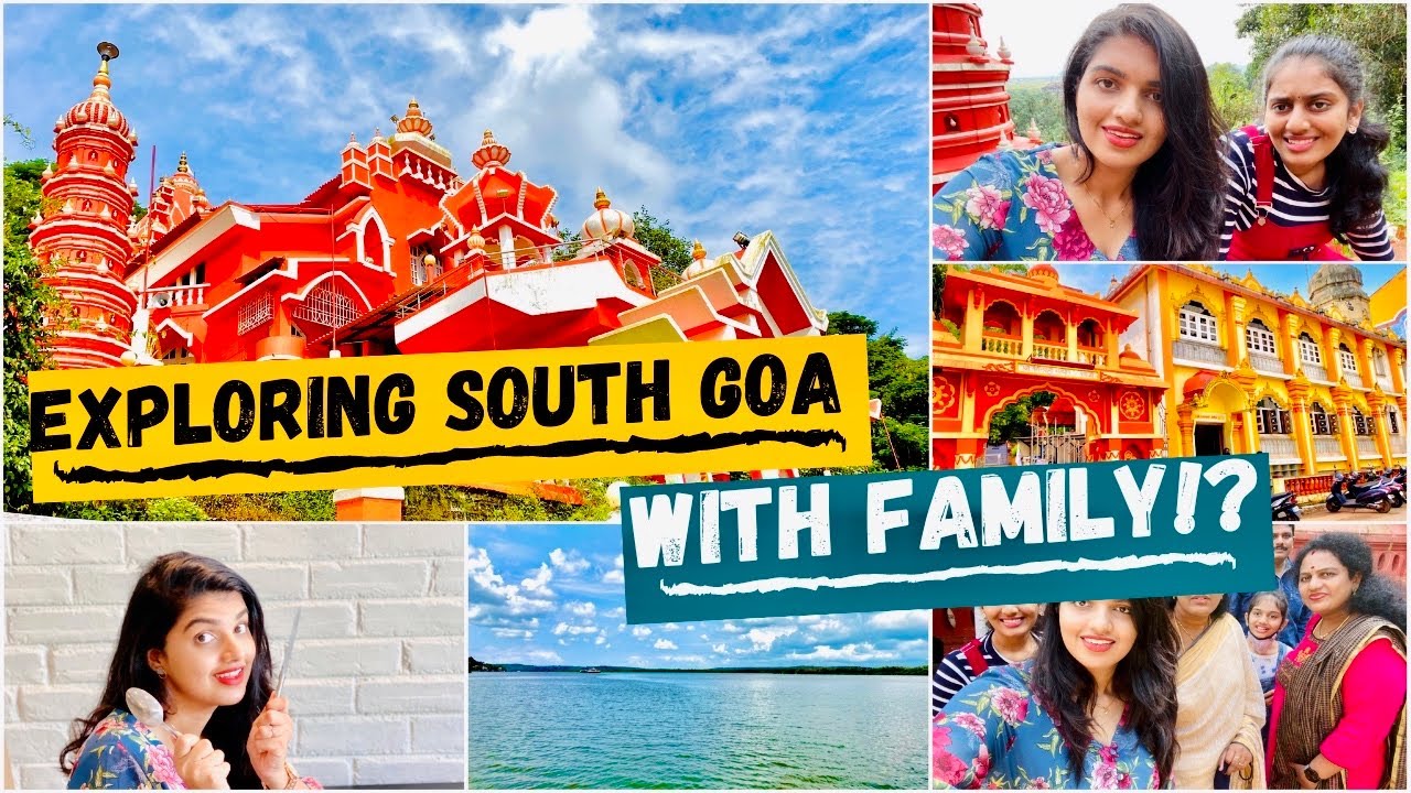 Exploring South GOA with Family!?|Best Temples,Boat Ride to other ...