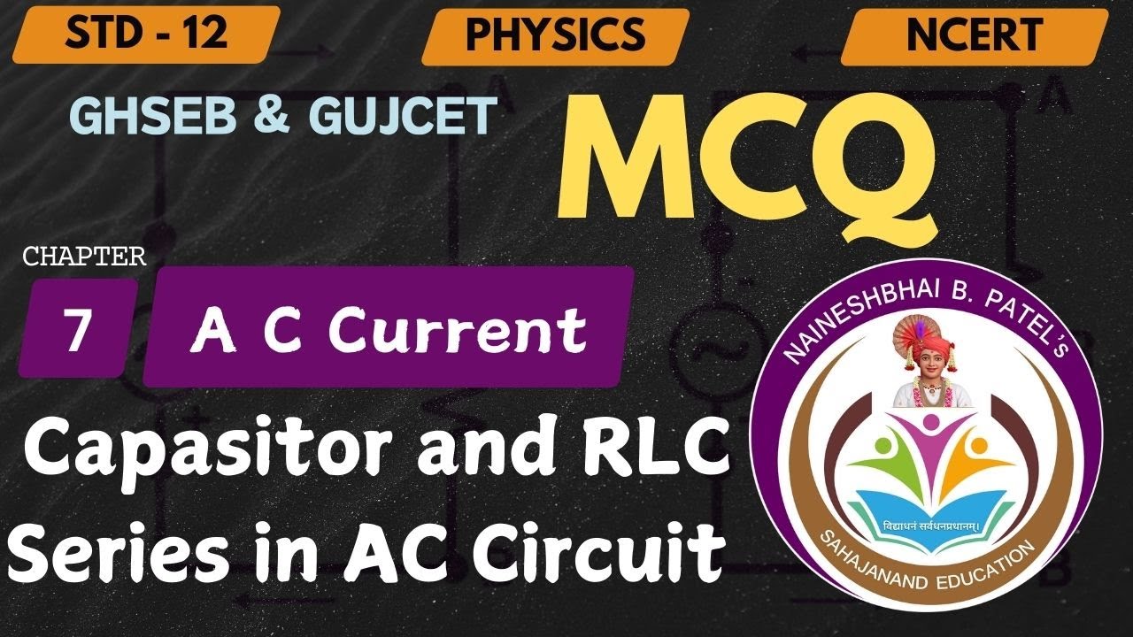 CH-7 | A.C Current | Capasitor and RLC Series in AC Circuit|STD-12 ...