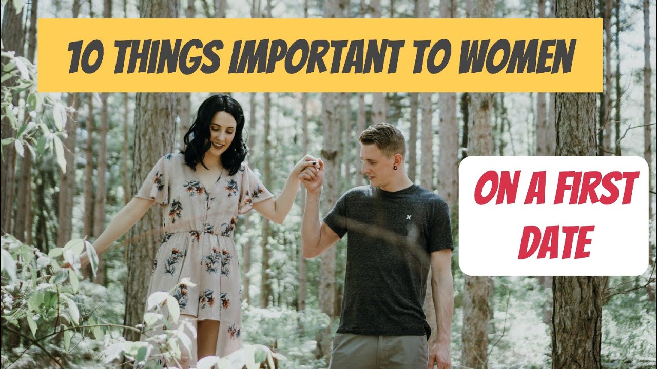 What Women Want on a First Date: Top 10 Must-Know Tips - YouTube