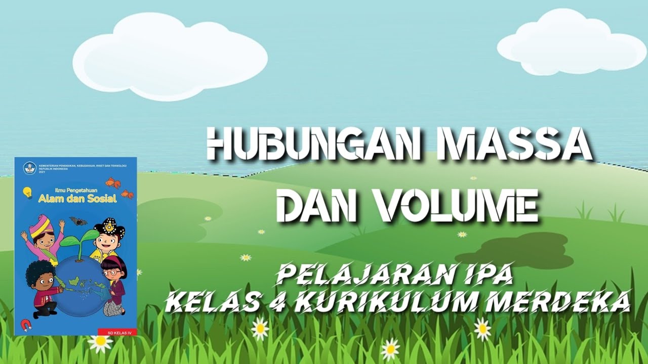hubungan massa dan volume pelajaran IPA kelas 4 kurikulum merdeka - YouTube