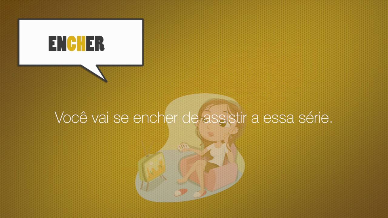 Encher ou enxer - Como se escreve? - YouTube