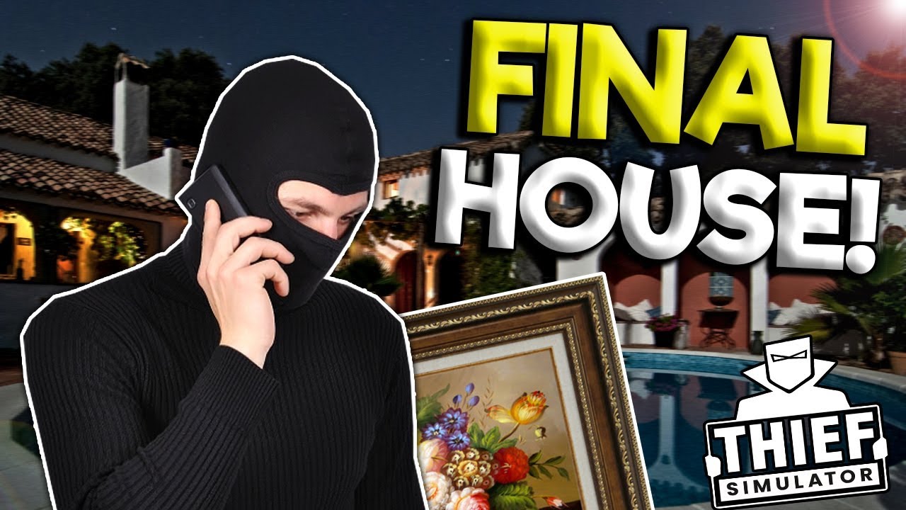 THIEF STEALS EXPENSIVE PAINTING FROM FINAL MANSION! - Thief Simulator ...