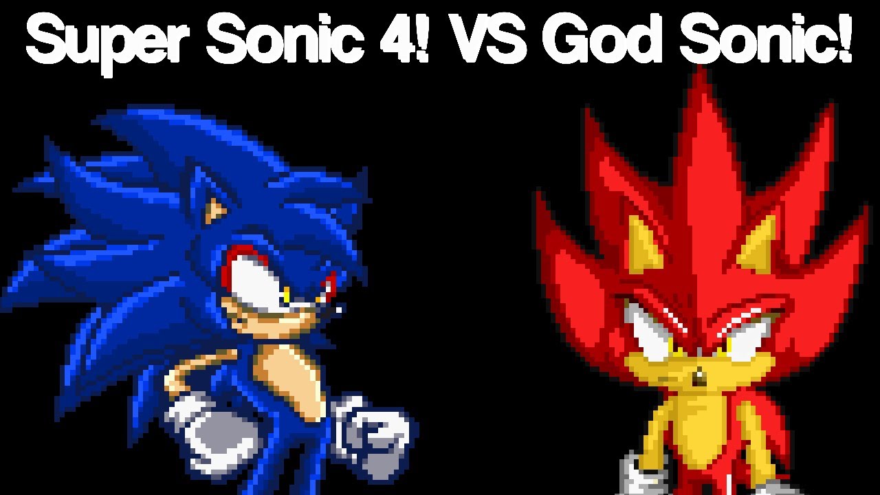 First Vid! Super Sonic 4 VS God Form Sonic - YouTube