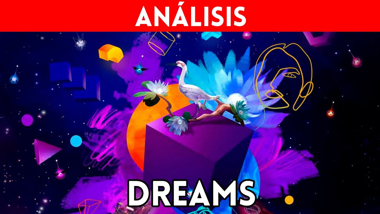 ANÁLISIS DREAMS (PS4) Juega, crea y comparte: Haz tus SUEÑOS REALIDAD ...