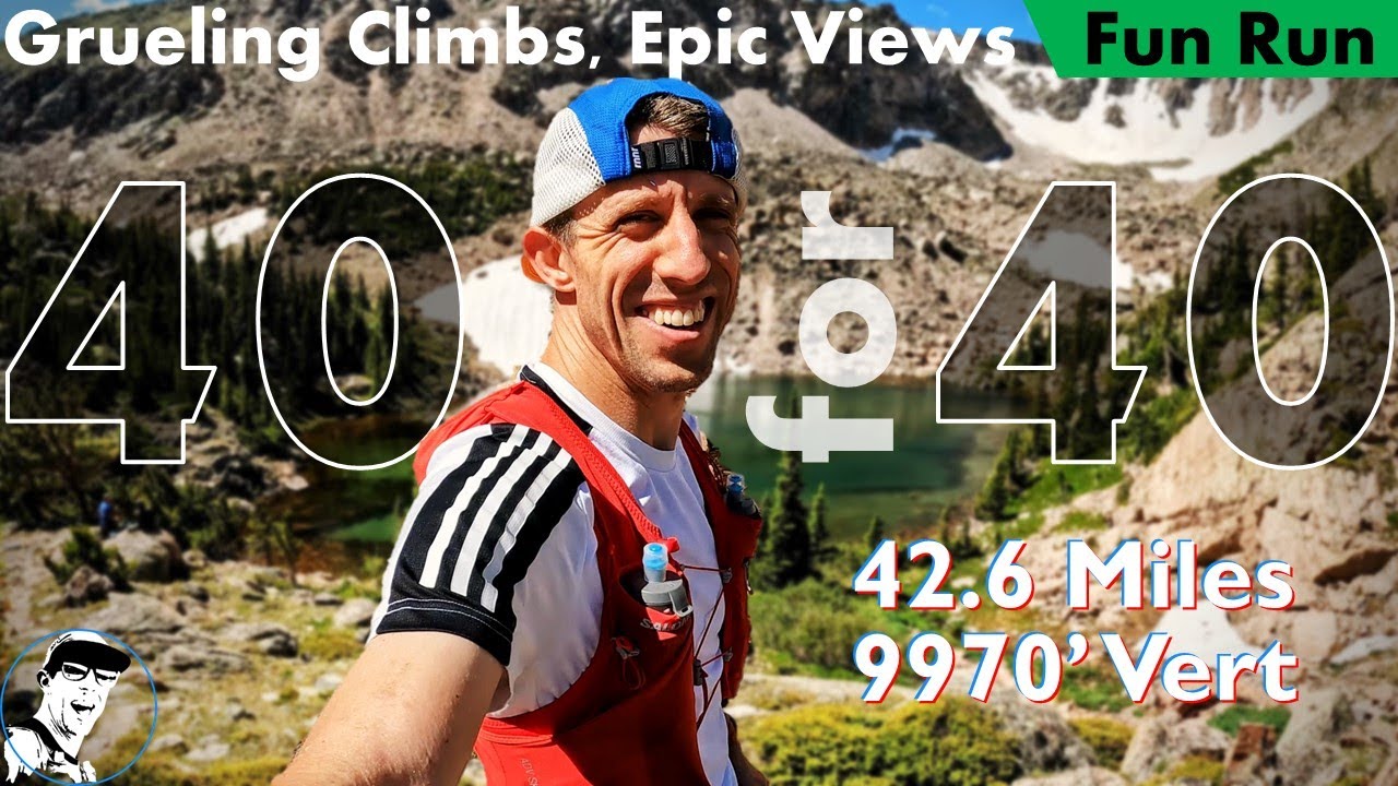 40+ Mile ULTRA for my 40th Birthday (9970 ft. Ascent) // Grueling ...