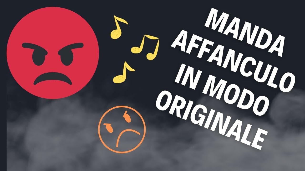 Come mandare AFFANCULO qualcuno in maniera originale e in grande stile ...