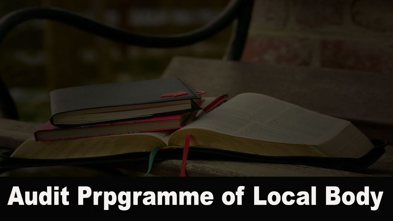 Audit Programme of Local Bodies