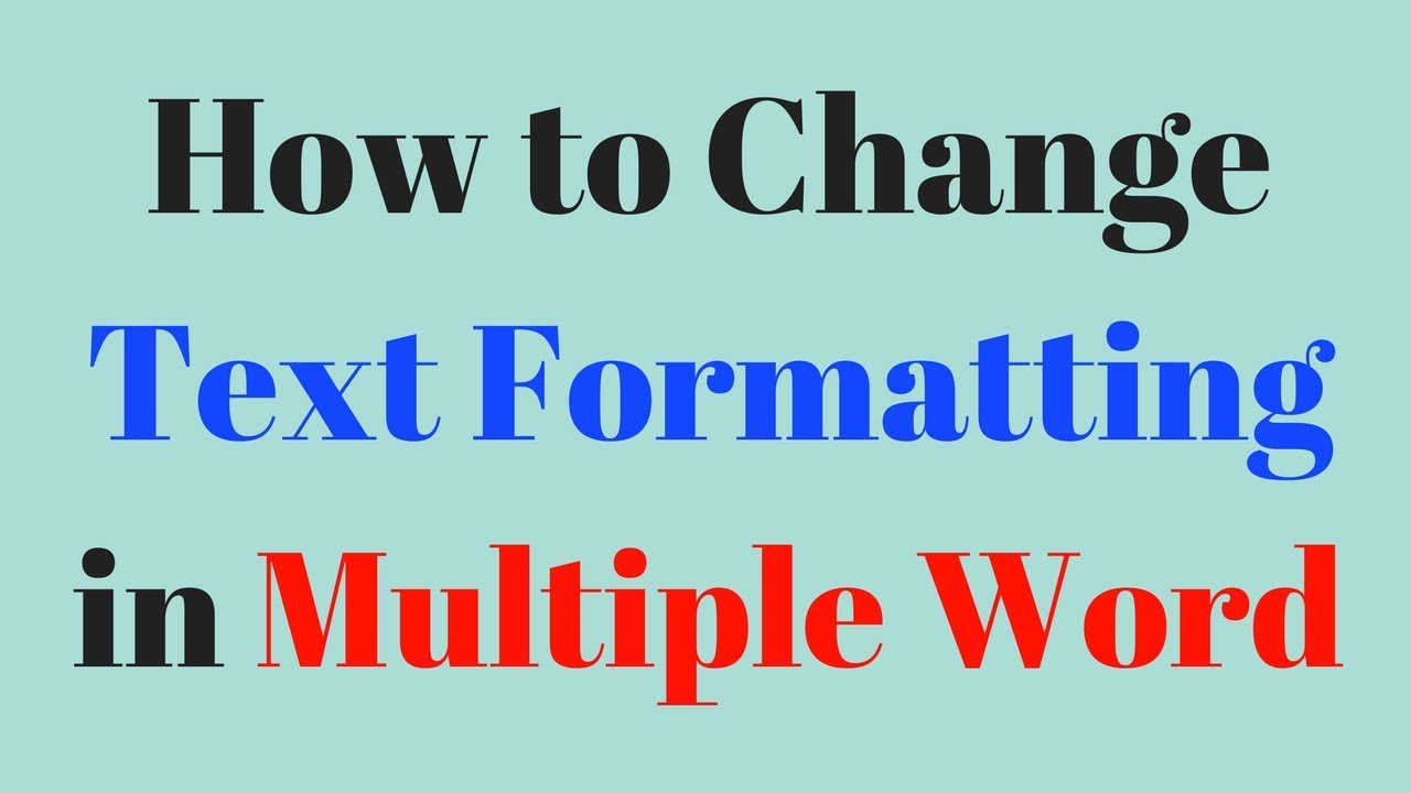 How To Change Text Formatting In Multiple Word YouTube How To Change Text Formatting In Multiple Word YouTube