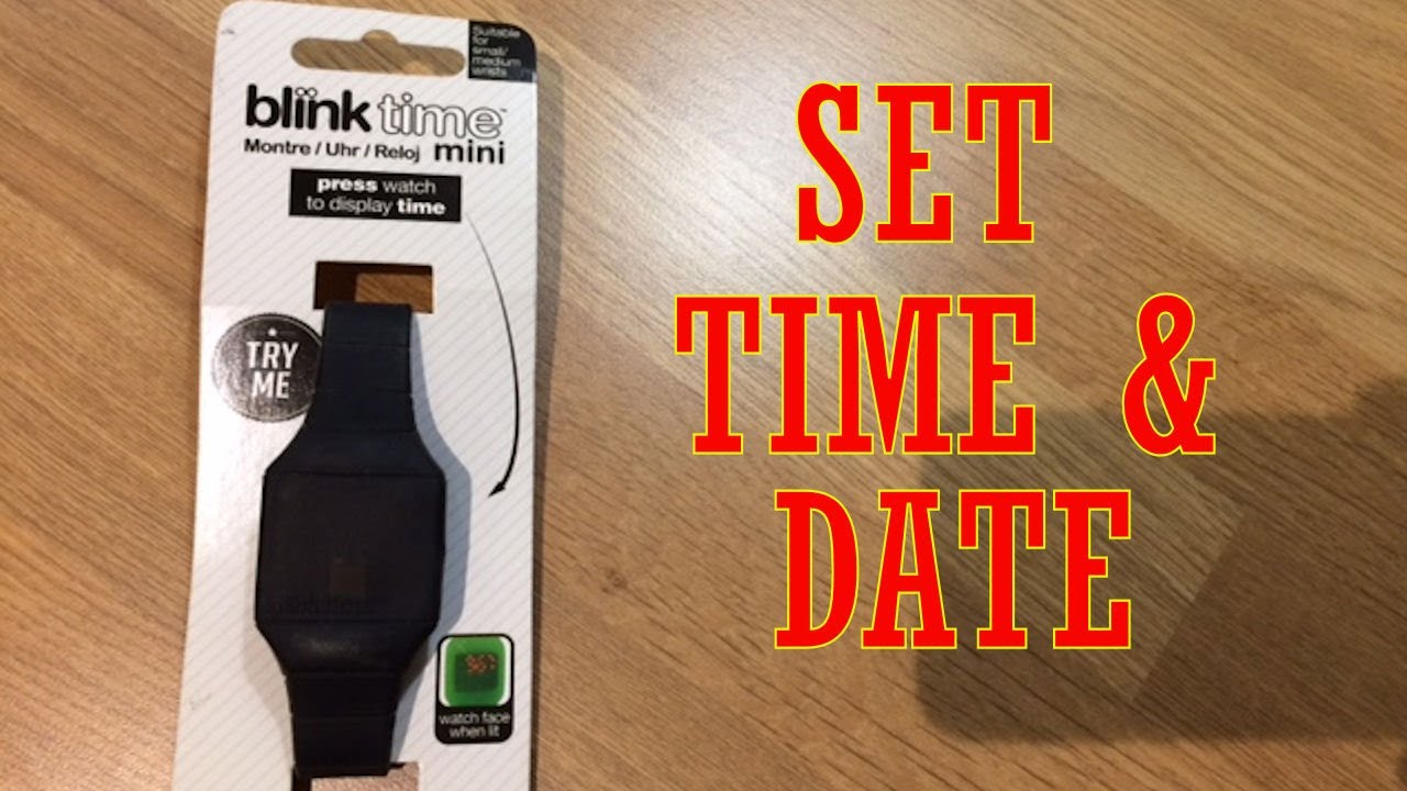 How to change the date and time on a Blink Time Watch - YouTube
