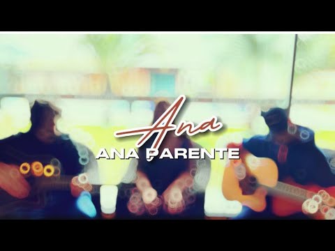 Ana (versão acústica) - Ana Parente - YouTube