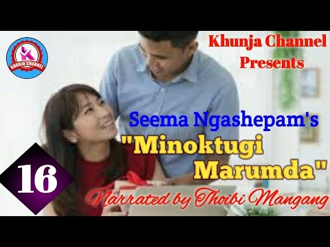 "Minoktugi Marumda"(Episode-16)ll Seema Ngashepam ll Thoibi Mangang II - YouTube