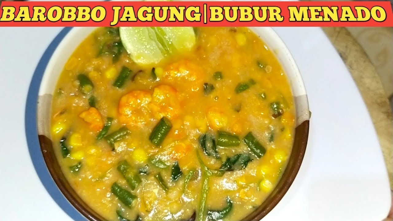 RESEP BAROBBO JAGUNG|BUBUR MENADO #niawibowochannel #barobbojagung # ...