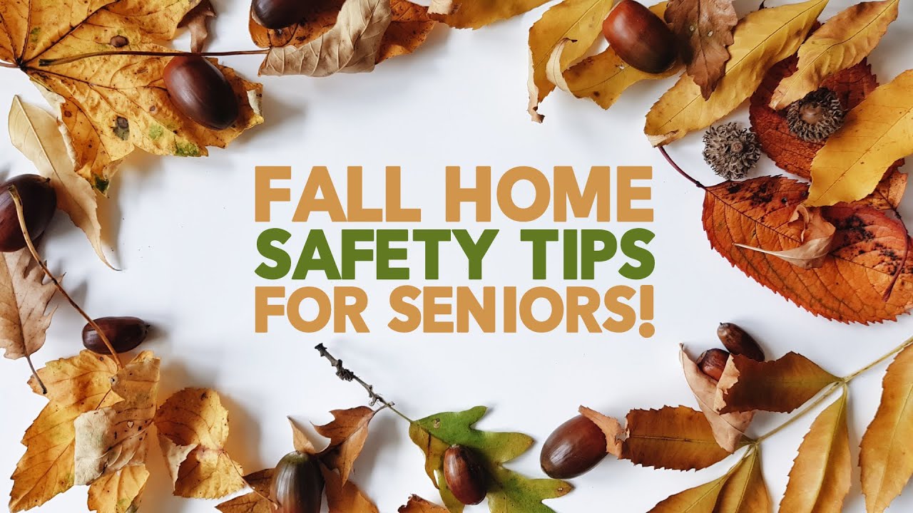 Fall Home Safety Tips for Seniors! - YouTube