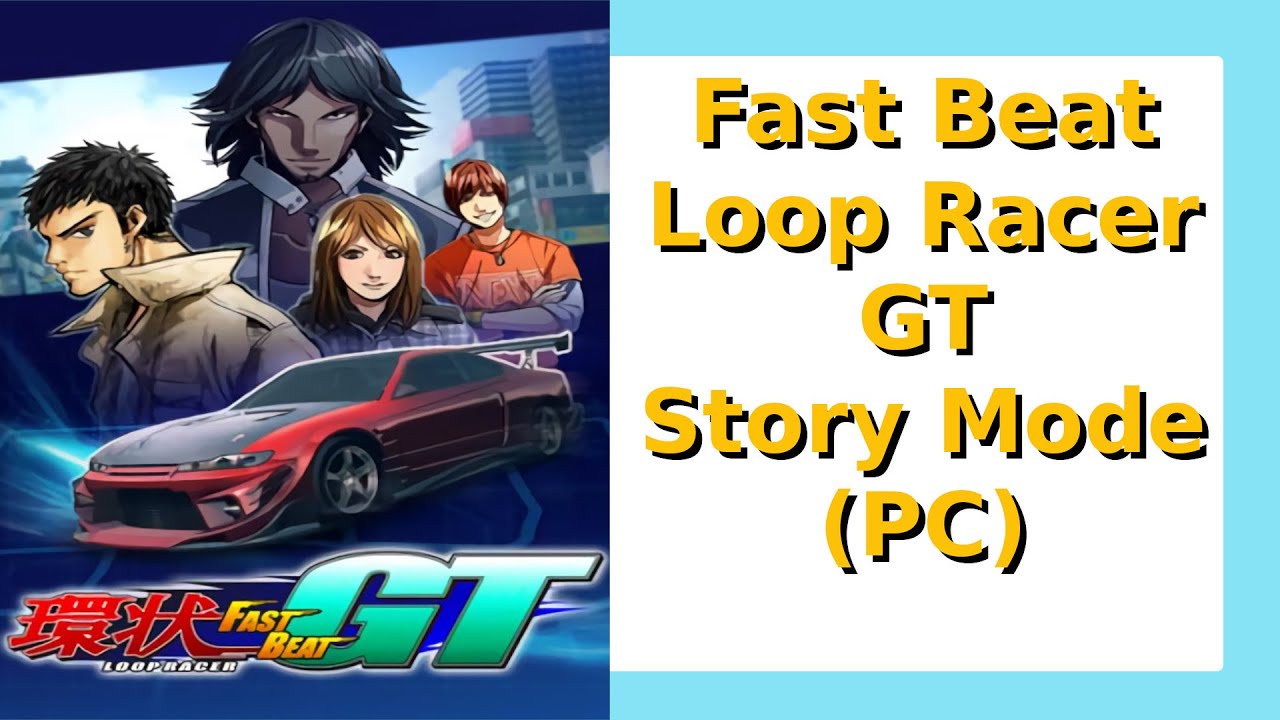 (環狀賽車GT)FAST BEAT LOOP RACER GT Story mode Full Gameplay - YouTube