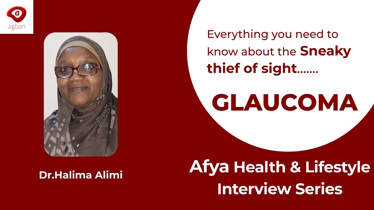 Afya Health & Lifestyle Interview Series| Ep. 2| Glaucoma| Dr. Halima ...
