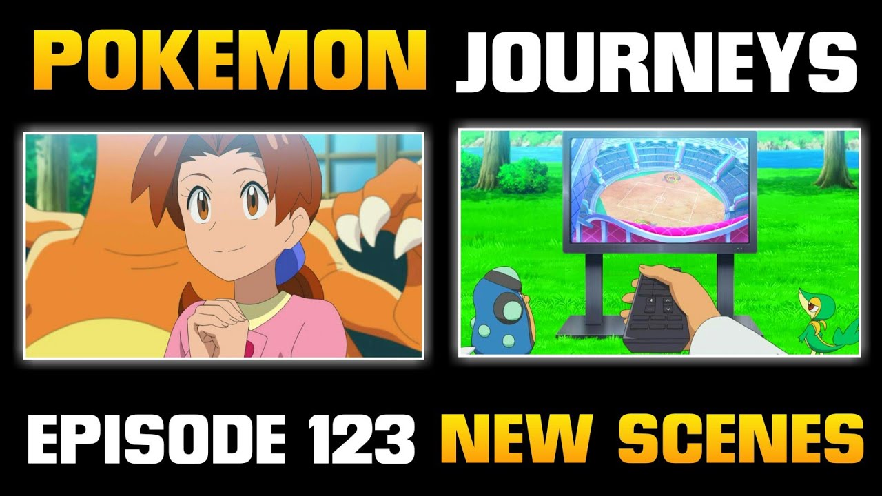 Pokemon Journeys Episode 123 New Scenes || Pokémon Journeys Episode 123 ...