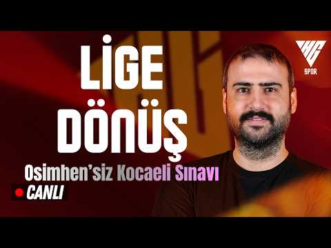 Galatasaray Gündemi Kocaelispor Maçı Fenerbahçe'de İsmail Kartal Aziz Yıldırım İngiltere Premier Lig