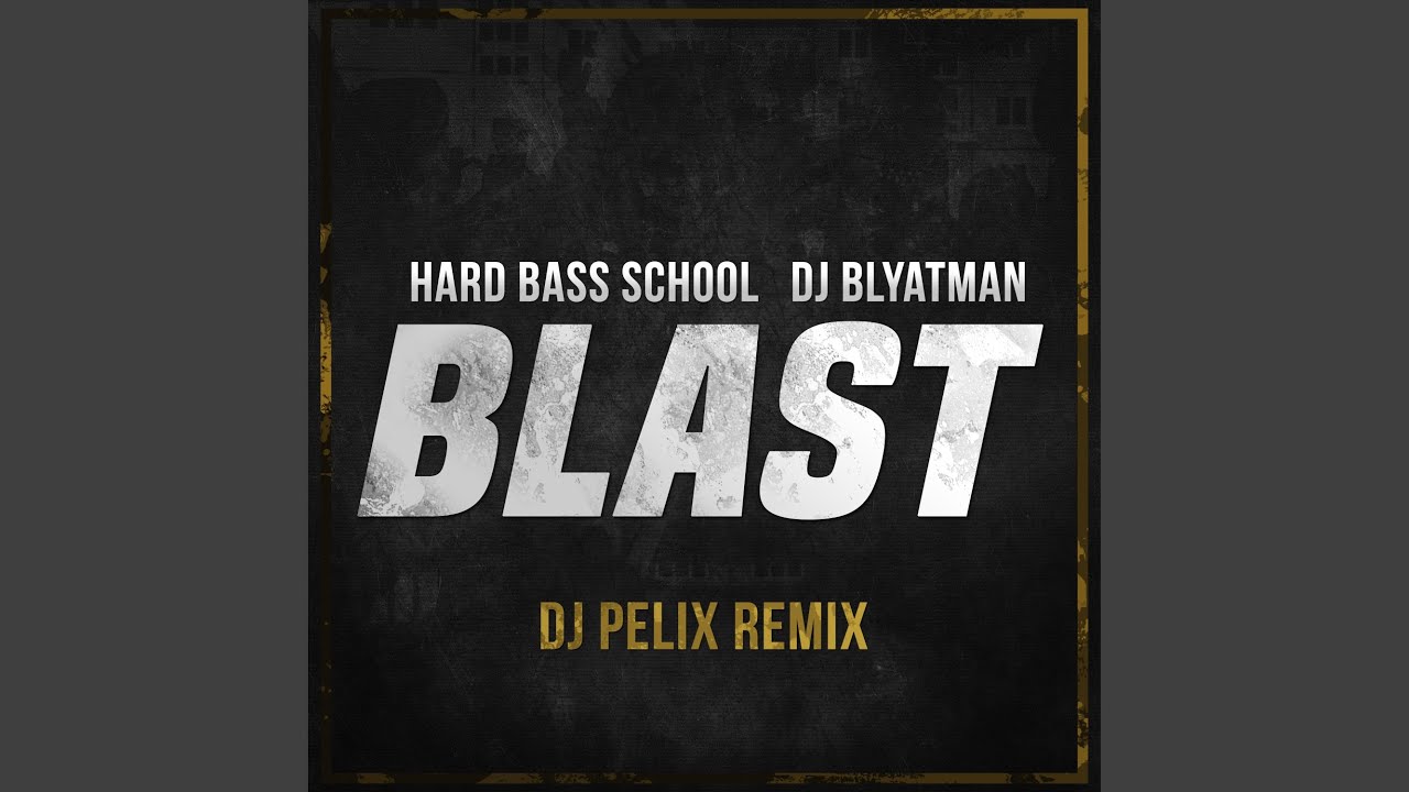 Blast (feat. DJ Pelix) (DJ Pelix Remix) - YouTube