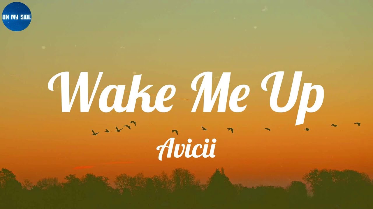 Avicii - Wake Me Up (Lyrics) - YouTube