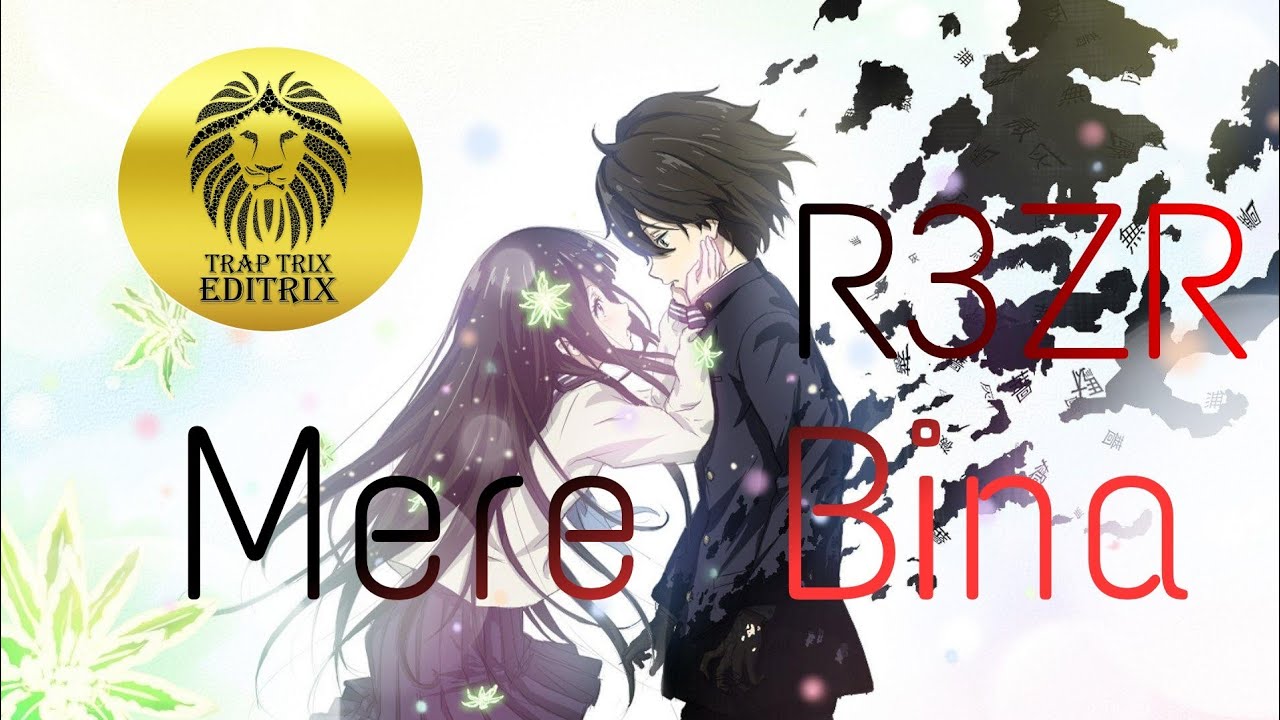Mere Bina - R3ZR || EDITRIX || Trap Mix - YouTube
