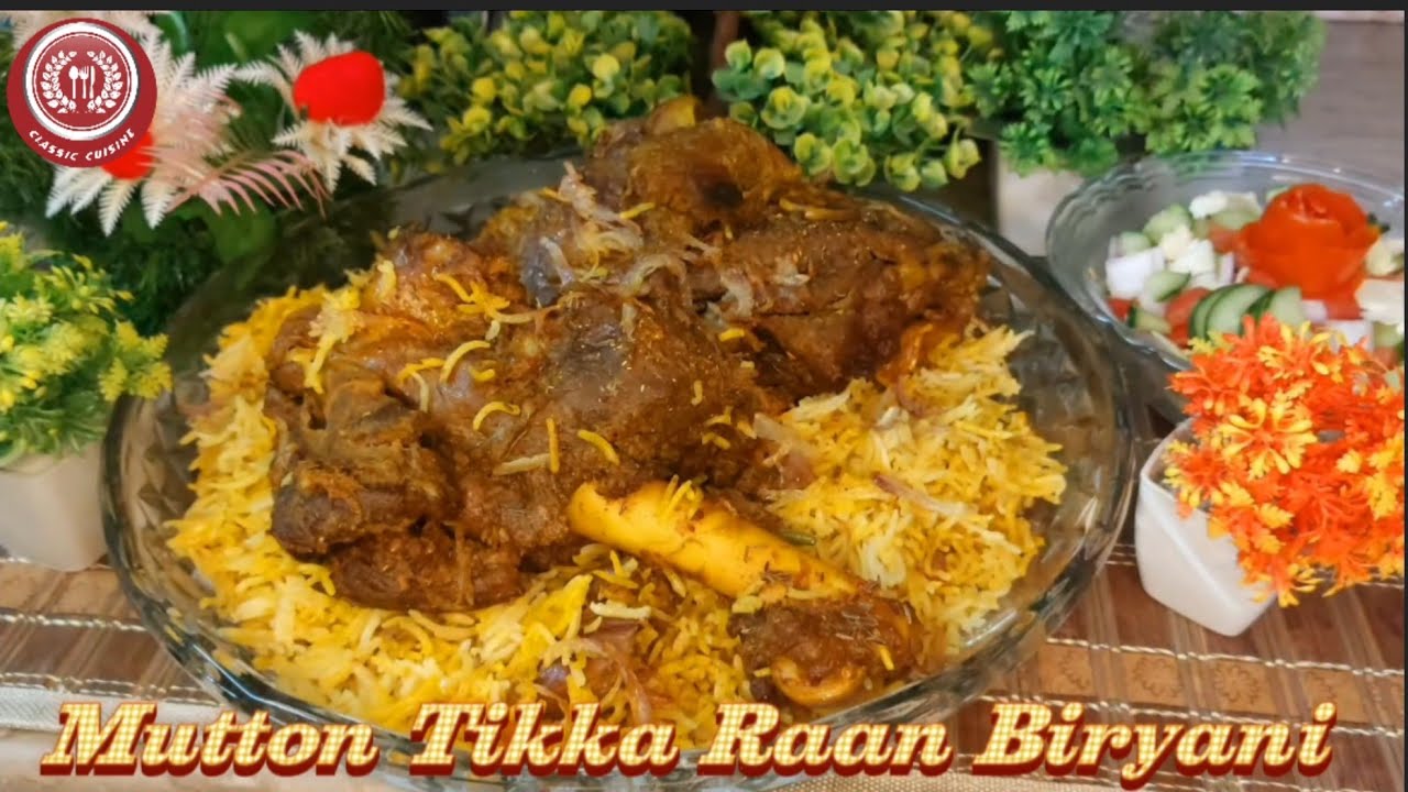 🔥 Mutton Tikka Raan Biryani Recipe |Juicy Raan Tikka Biryani |Eid ...