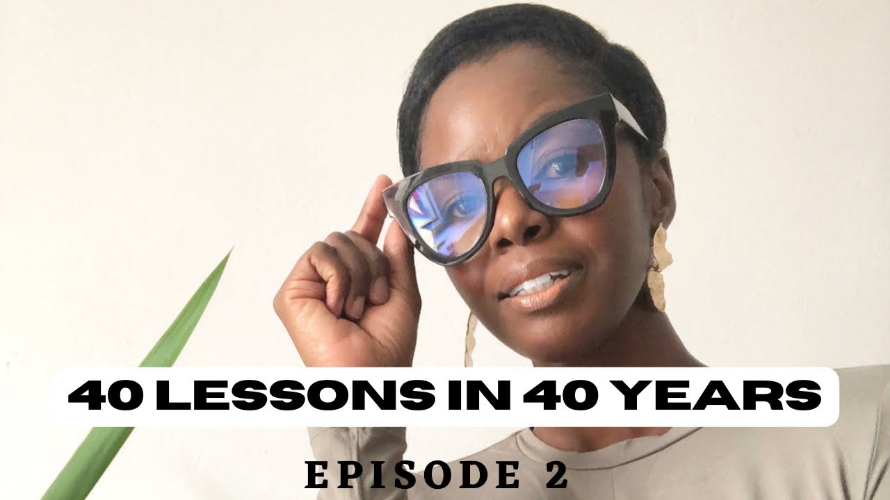 40 lessons I’ve learned in 40 years | My life lessons Episode 2 - YouTube