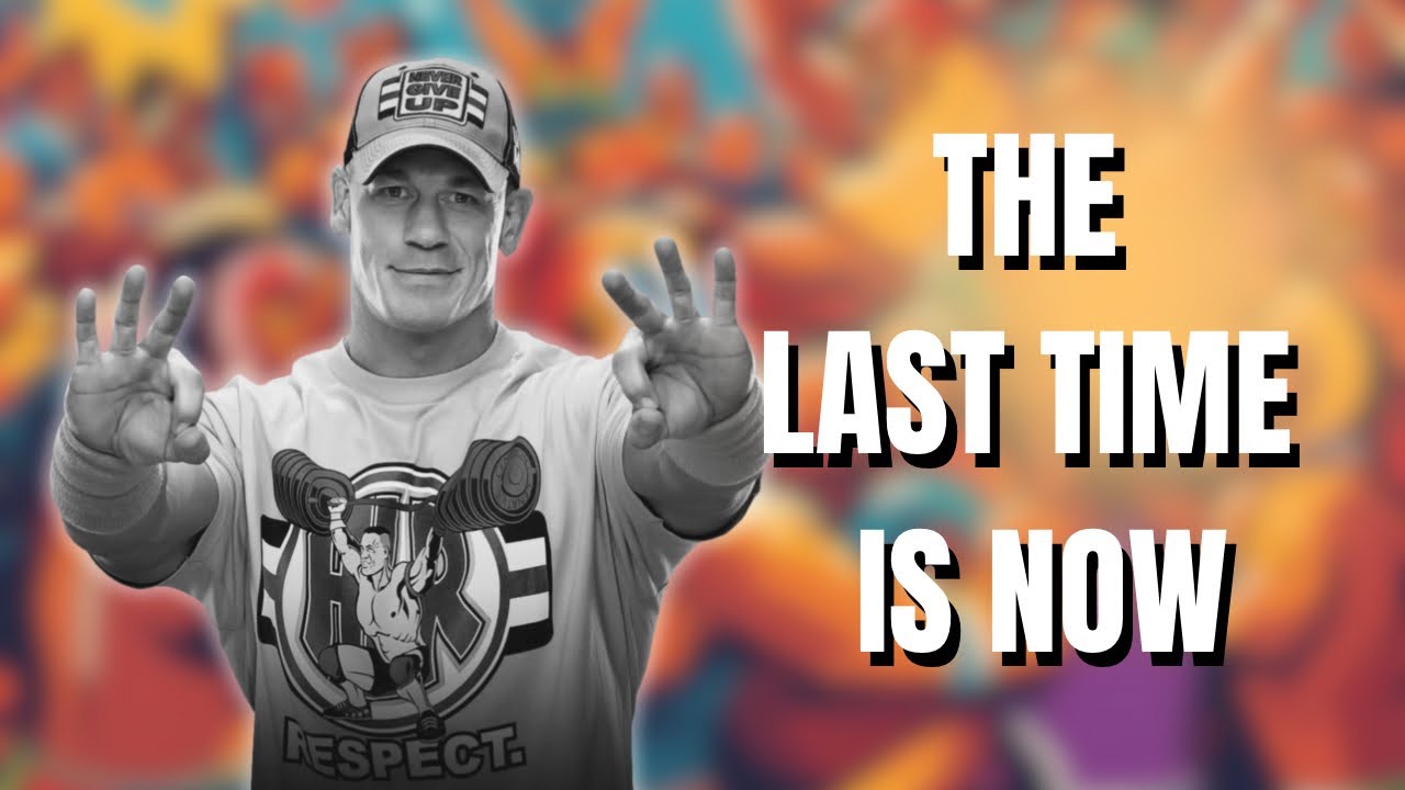 The Last Time Is Now | John Cena - YouTube