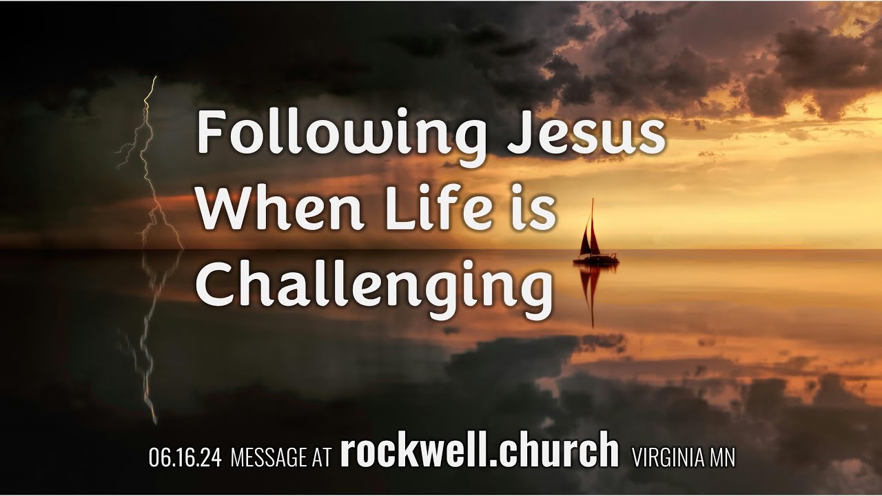 Following Jesus When Life is Challenging (John 6) Pastor Chris Teien ...