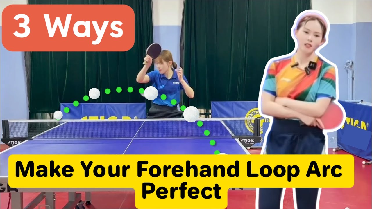 3 Ways to Make Your Forehand Loop Arc Perfect - YouTube
