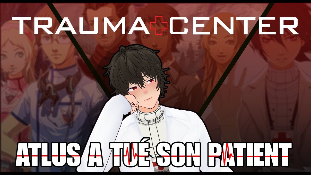TRAUMA CENTER : LA LICENCE OUBLIÉE D'ATLUS - YouTube