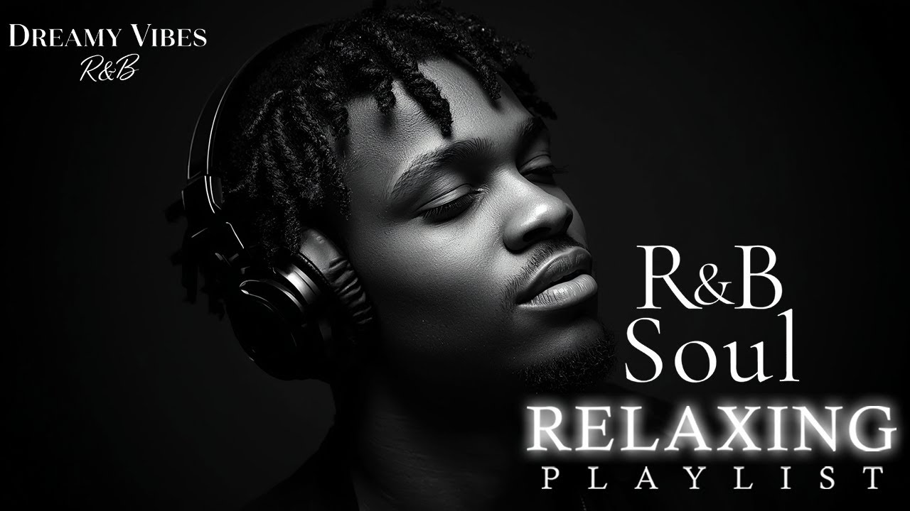 Dreamy Vibes RnB — Soft & Dreamy RnB for Rest - YouTube