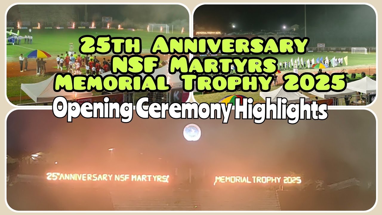 25th NSF Martyrs Memorial Trophy 2025 | Grand Opening Ceremony ...
