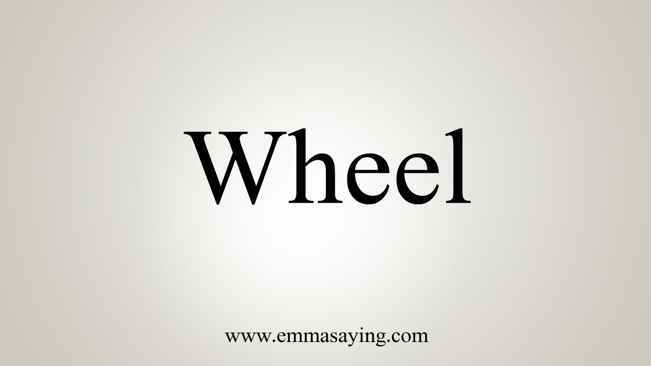 How To Say Wheel YouTube how-to-say-wheel-youtube