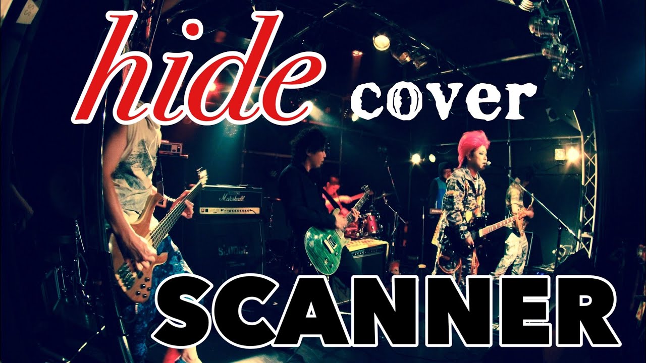 hide/SCANNER 【cover】 - YouTube