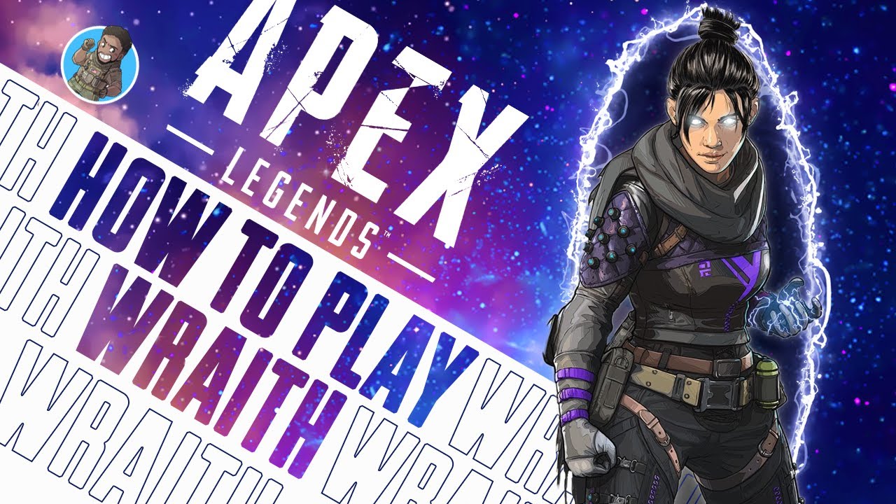 WRAITH GUIDE - How To Master Wraith! Beginner To Advanced Tips | Apex ...