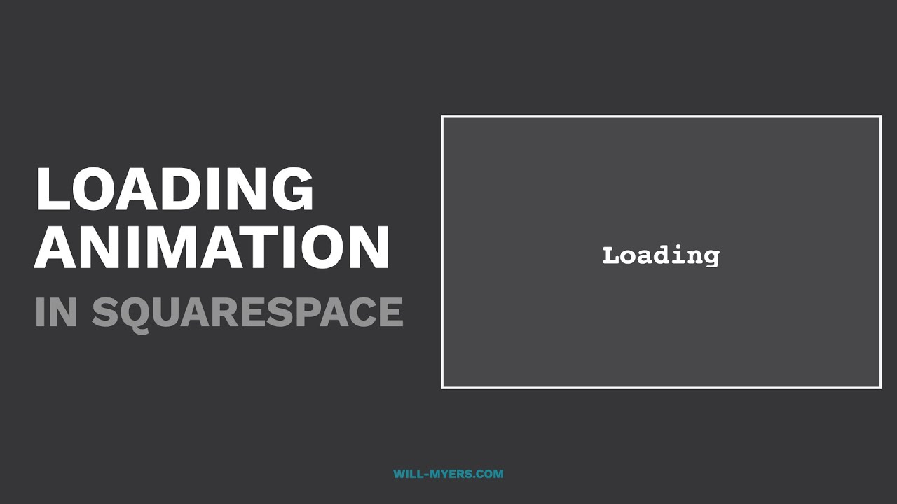 Loading Animation In Squarespace Youtube